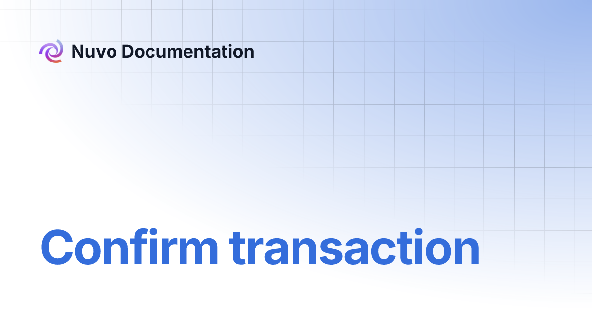 Confirm transaction | Nuvo Documentation